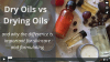 Dry vs Drying Oils – Susan M Parker